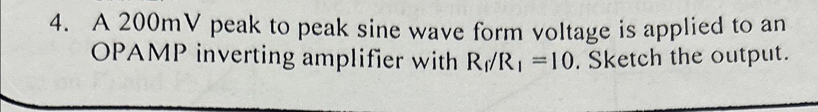 Solved A 200mV ﻿peak to peak sine wave form voltage is | Chegg.com