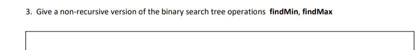 Solved 3. Give a non-recursive version of the binary search | Chegg.com