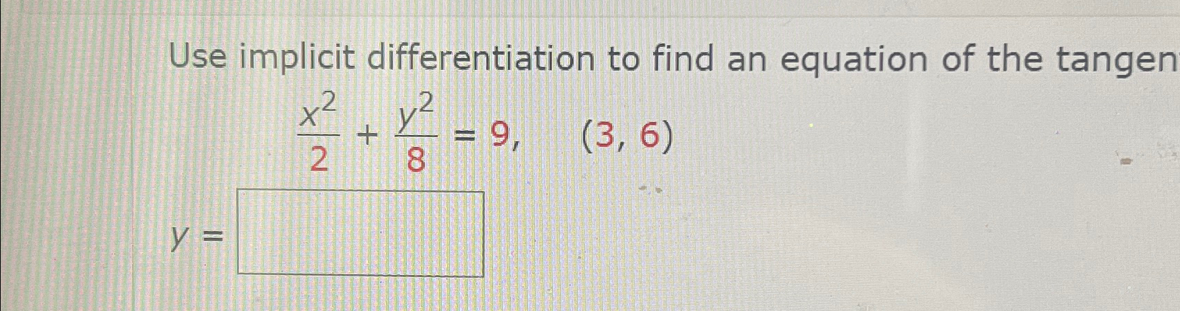 Solved Use implicit differentiation to find an equation of | Chegg.com