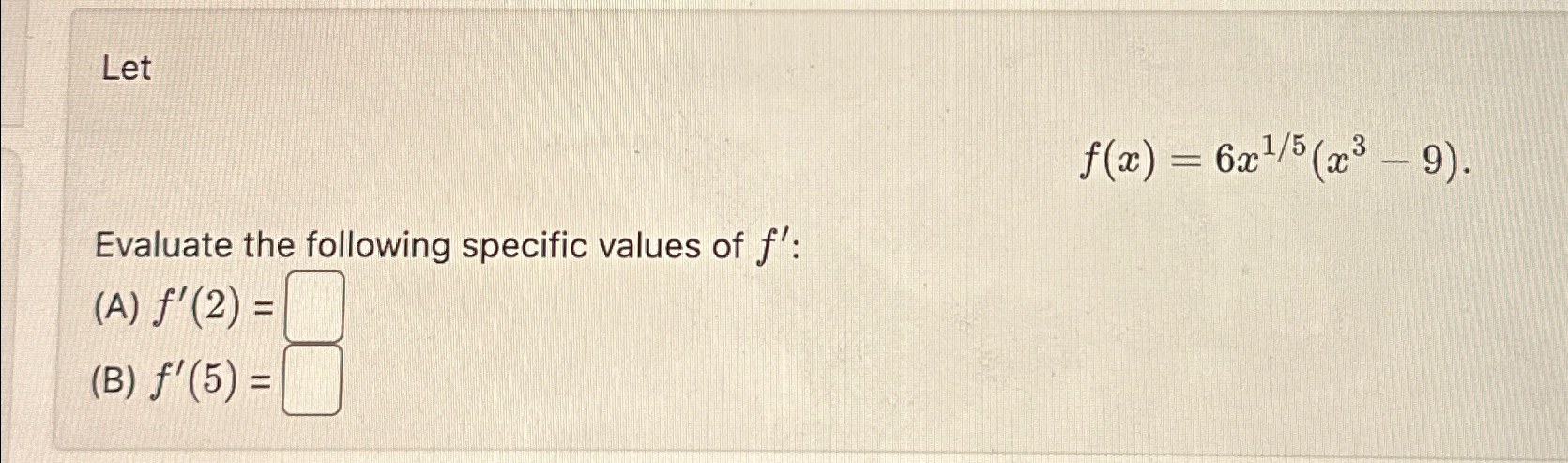 Solved Letf(x)=6x15(x3-9).Evaluate the following specific | Chegg.com