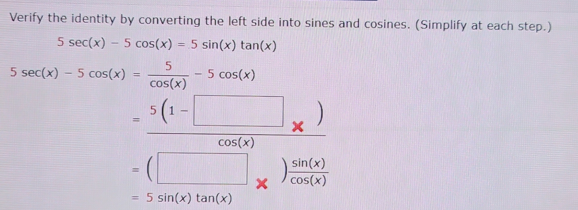 Solved Verify the identity by converting the left side into | Chegg.com