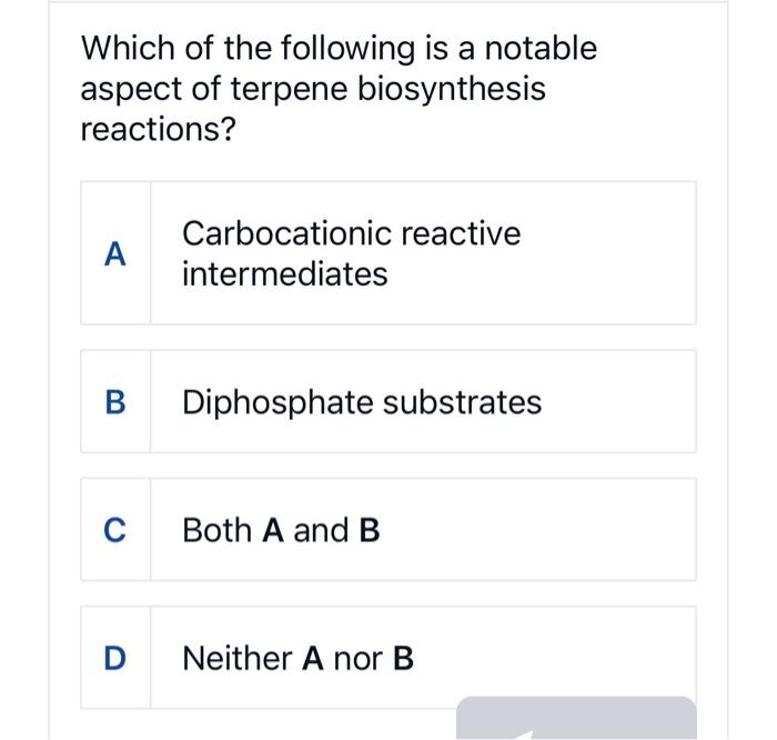 Solved Which Of The Following Is A Notable Aspect Of Terpene Chegg