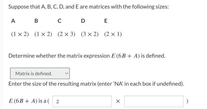 Solved Suppose that A, B, C, D, and E are matrices with the | Chegg.com