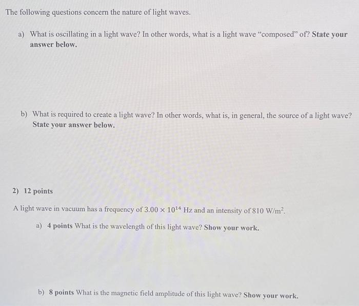 Solved The following questions concern the nature of light | Chegg.com