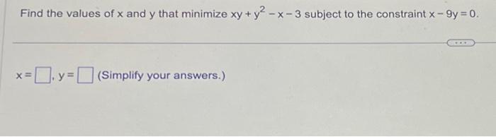 Solved Find the values of x and y that minimize xy+y2−x−3 | Chegg.com