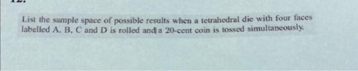 Solved List the sample space of possible results when a | Chegg.com