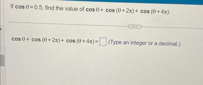 Solved If cosθ=0.5, find the value of | Chegg.com