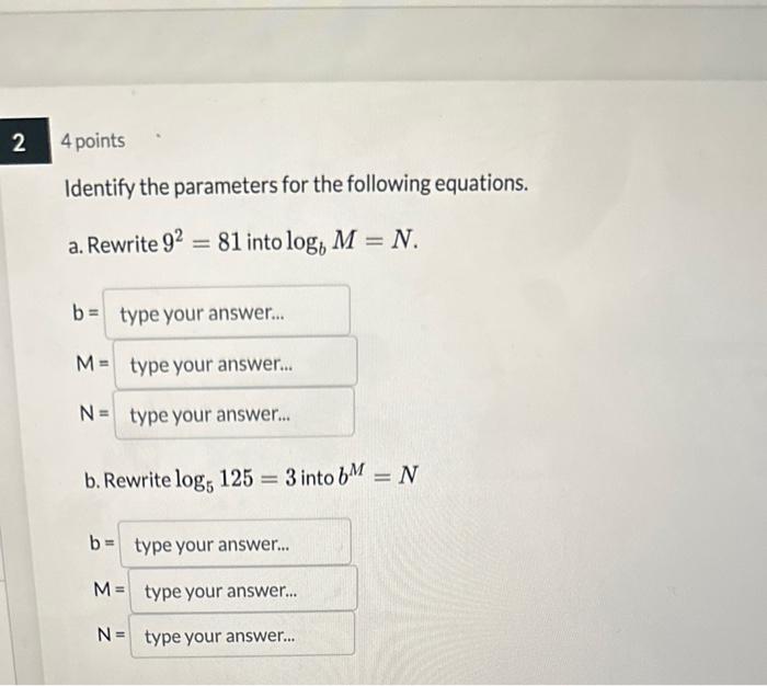 Solved 4 points Identify the parameters for the following | Chegg.com