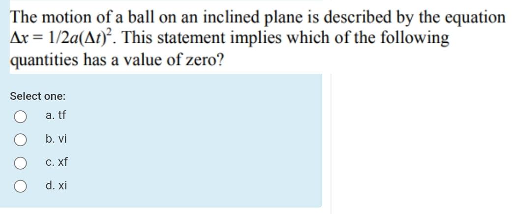 Solved The motion of a ball on an inclined plane is | Chegg.com