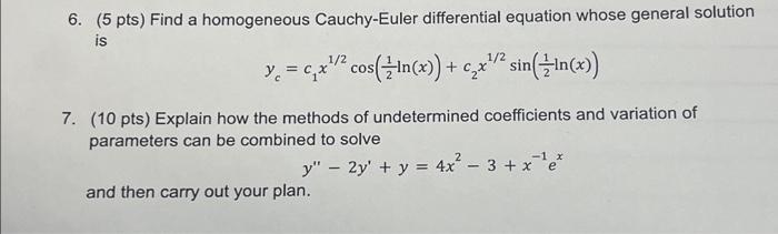 Solved 6. (5 pts) Find a homogeneous Cauchy-Euler | Chegg.com