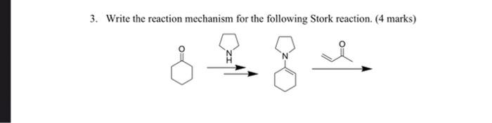 Solved 3. Write the reaction mechanism for the following | Chegg.com