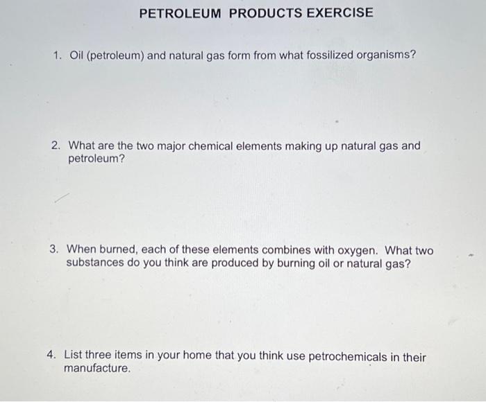 Solved PETROLEUM PRODUCTS EXERCISE 1. Oil (petroleum) and | Chegg.com