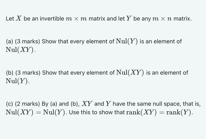 Solved Let X be an invertible m×m matrix and let Y be any | Chegg.com
