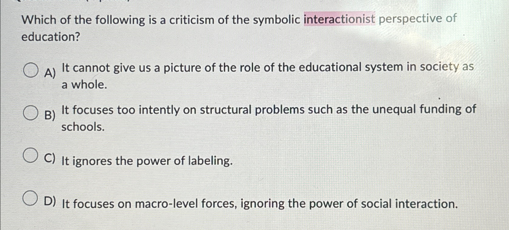 Solved Which of the following is a criticism of the symbolic | Chegg.com