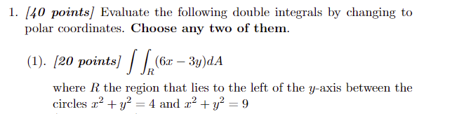 Solved [40 ﻿points] ﻿Evaluate the following double integrals | Chegg.com