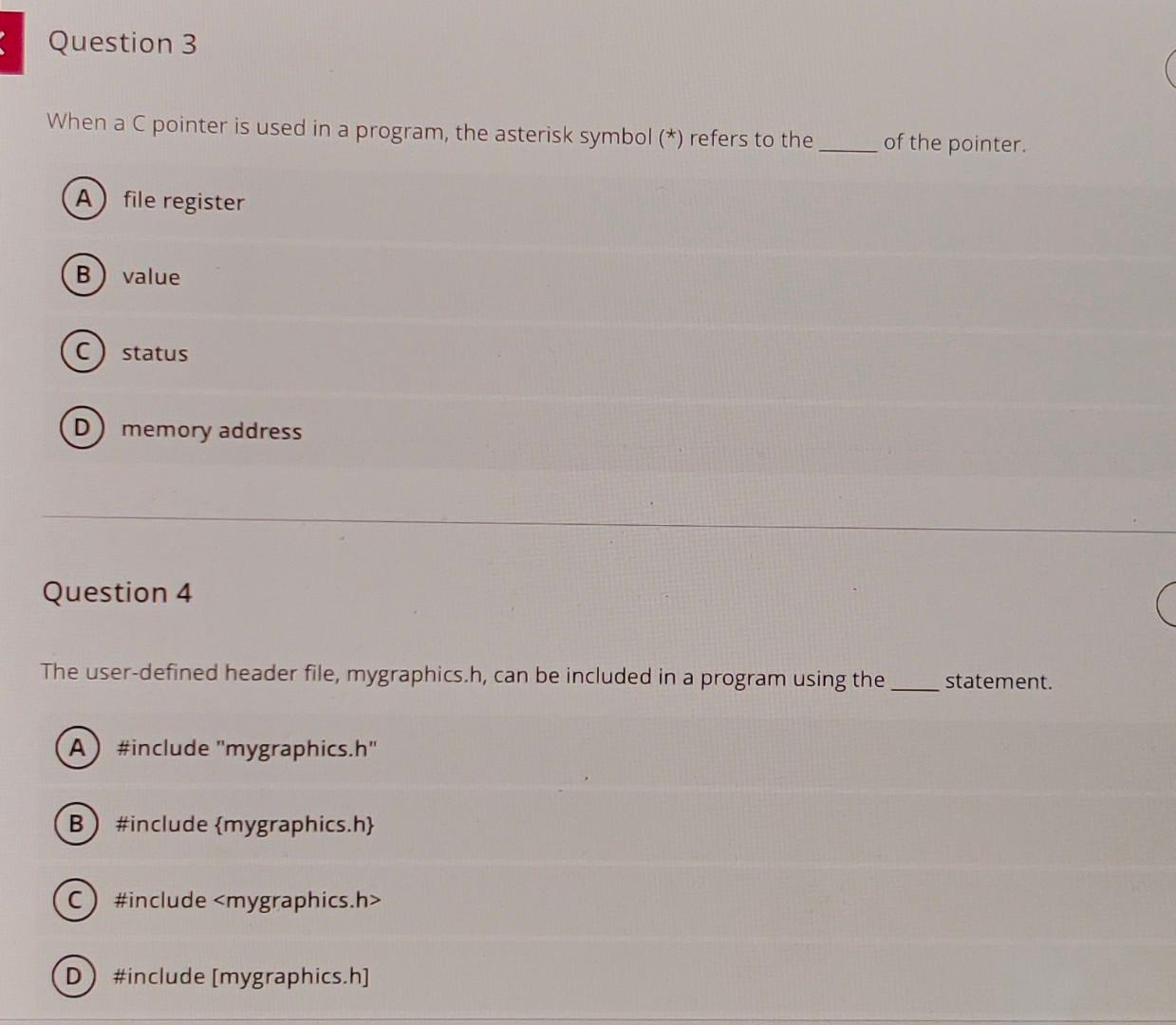 Solved Question 3 When a C pointer is used in a program, the | Chegg.com