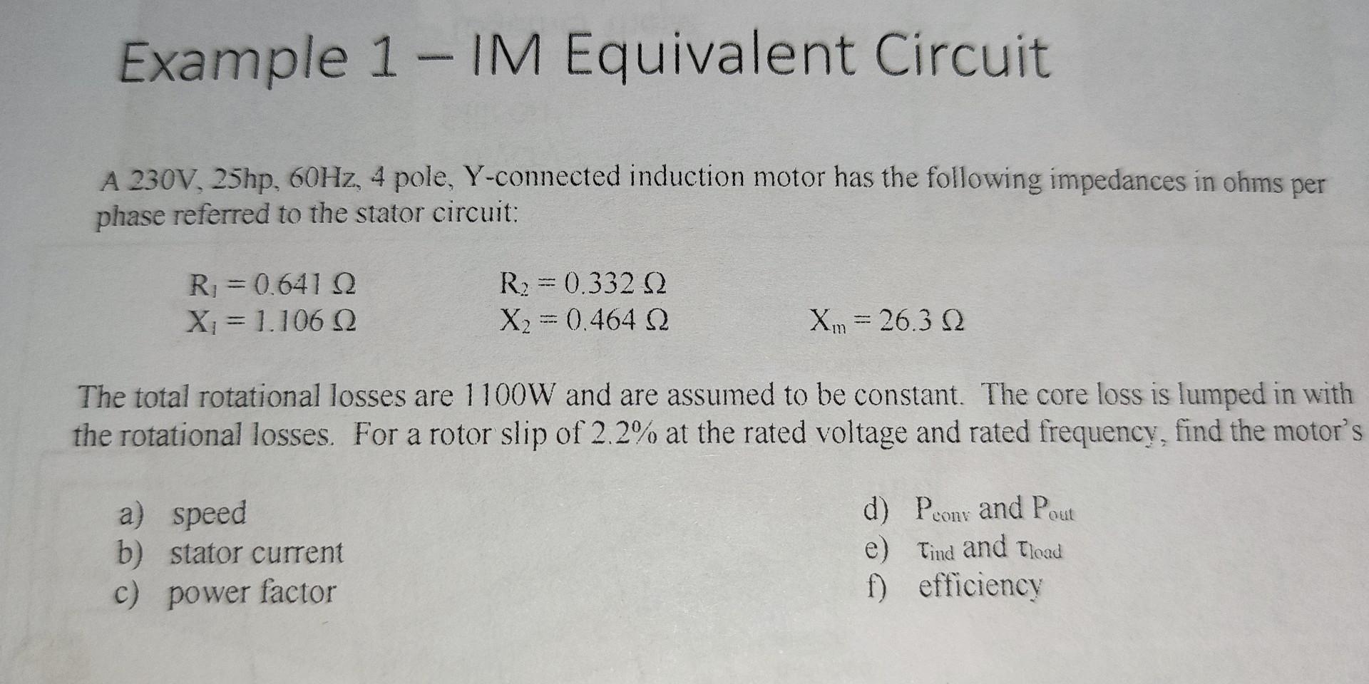 Solved Example 1 - IM Equivalent Circuit A 230V, 25hp, 60Hz, | Chegg.com
