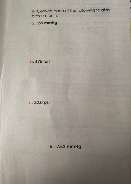 Solved Convert each of the following to atm pressure units: | Chegg.com