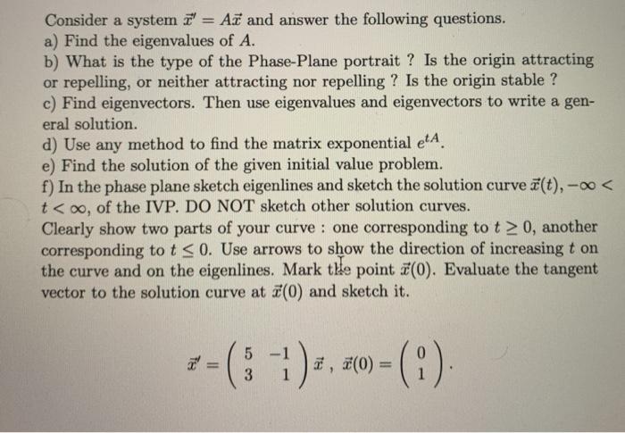 Solved Consider a system " = A7 and answer the following | Chegg.com