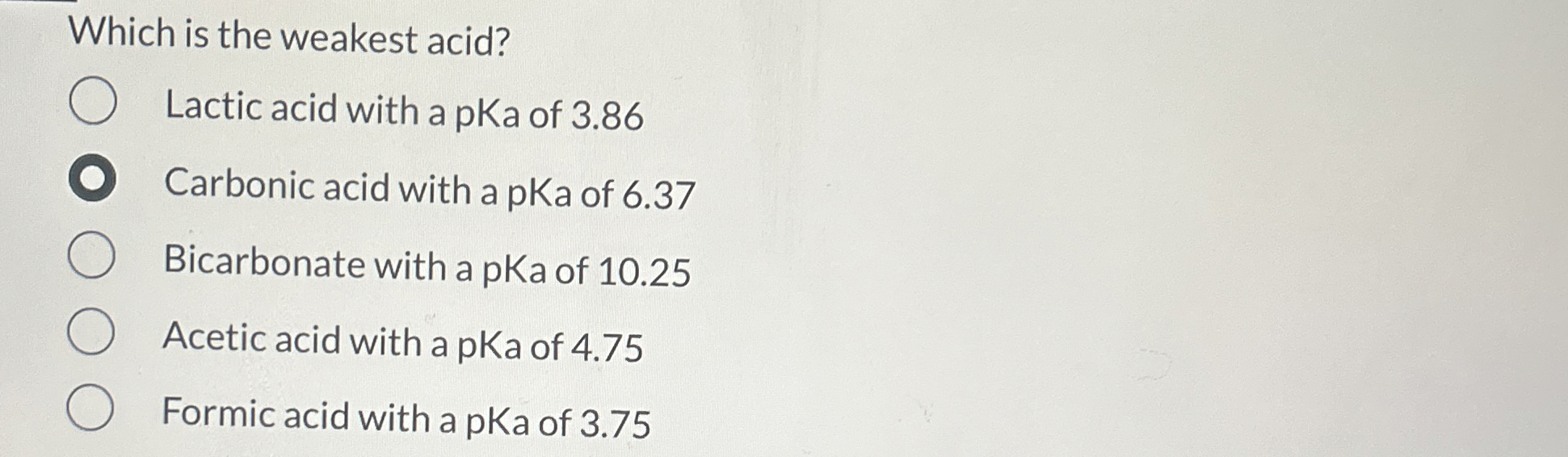 Solved Which is the weakest acid?Lactic acid with a pKa of | Chegg.com