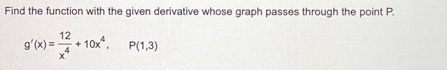 Solved Find the function with the given derivative whose | Chegg.com