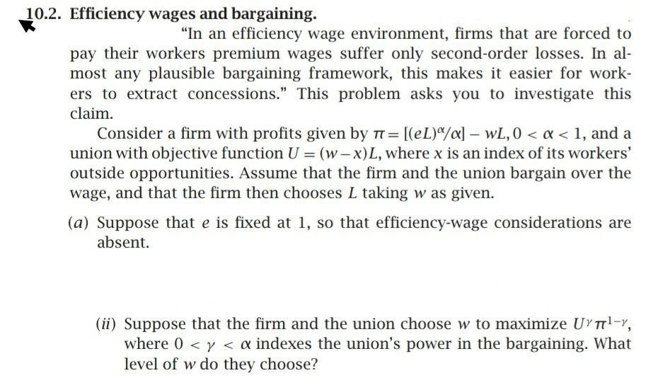 Solved 10.2. Efficiency wages and bargaining. "In an | Chegg.com