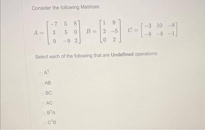 Solved Consider the following Matrices: | Chegg.com