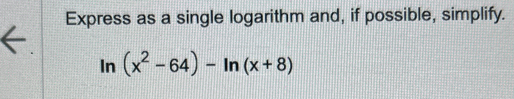 Solved Express as a single logarithm and, if possible, | Chegg.com