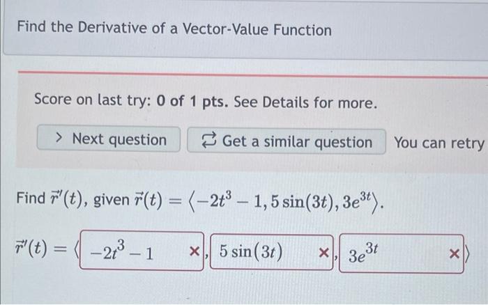 Solved Find the Derivative of a Vector-Value Function Score | Chegg.com