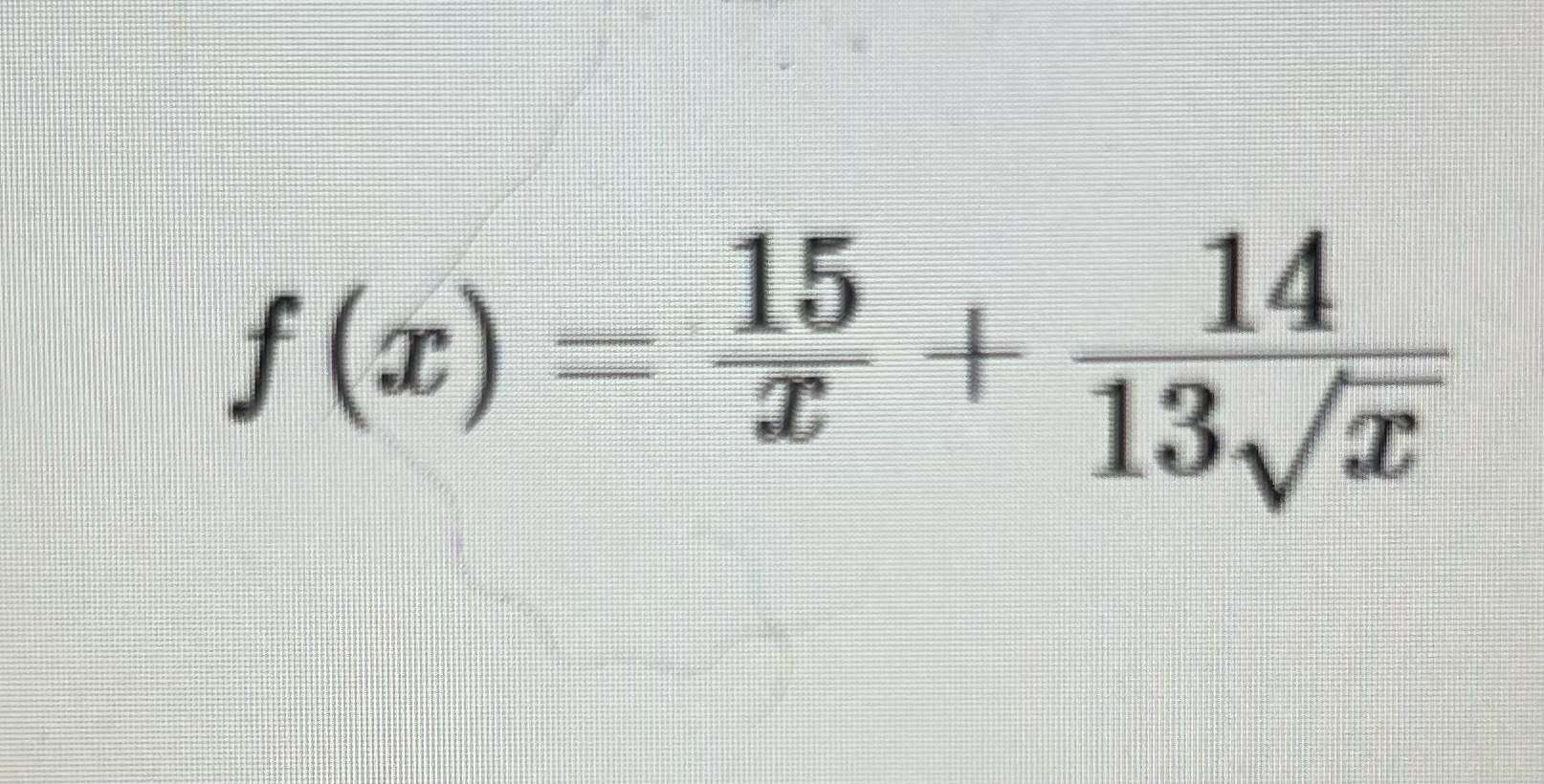 Solved f(x)=15x+1413x2 ﻿ Find the indefinite integral on | Chegg.com