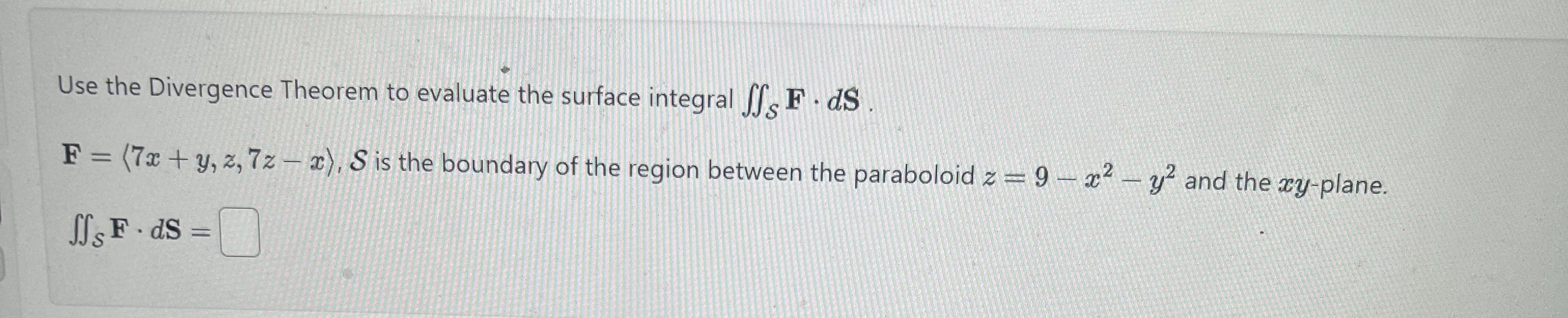 Solved Use the Divergence Theorem to evaluate the surface | Chegg.com