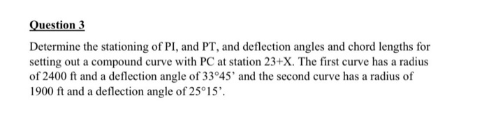 Solved Question 3 Determine the stationing of PI, and PT, | Chegg.com