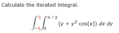 Solved Calculate the iterated | Chegg.com