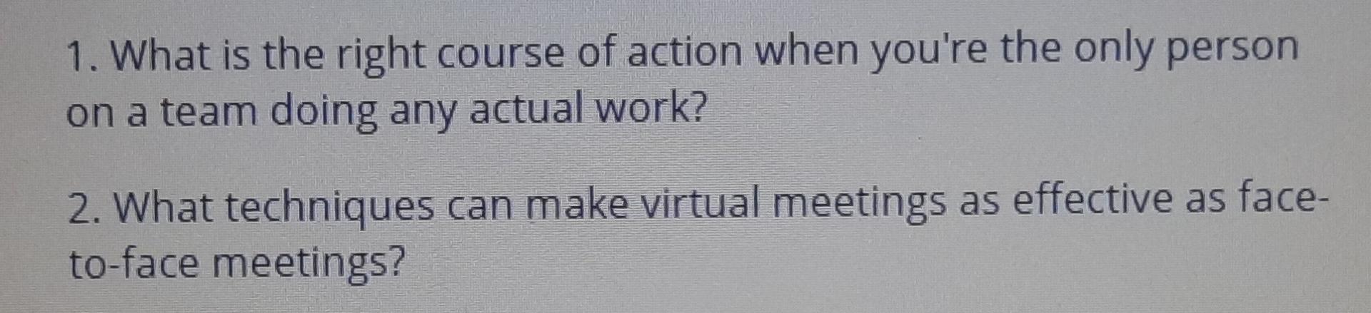 Solved 1. What is the right course of action when you're the | Chegg.com