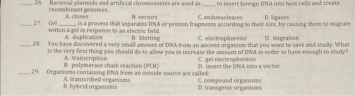 Solved 26. Bacterial plasmids and artificial chromosomes are | Chegg.com