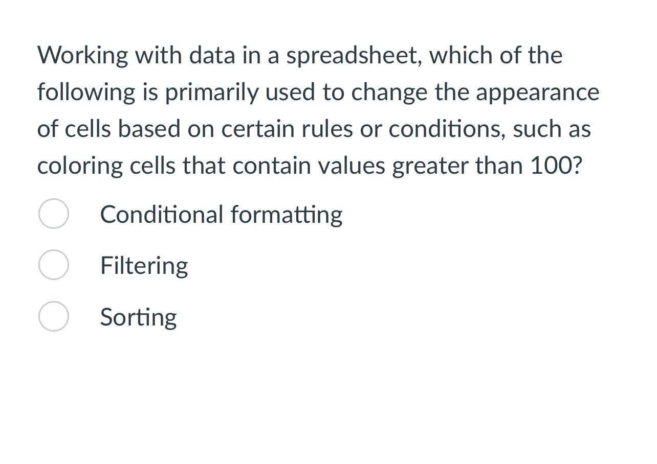 Solved Working with data in a spreadsheet, which of the | Chegg.com