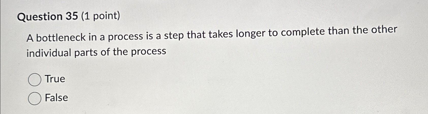 Solved Question 35 (1 ﻿point)A bottleneck in a process is a | Chegg.com