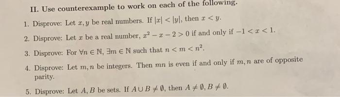 Solved II. Use counterexample to work on each of the | Chegg.com