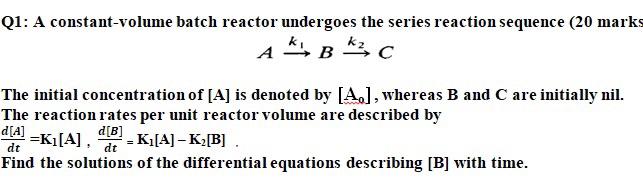 Solved Q1: A constant-volume batch reactor undergoes the | Chegg.com