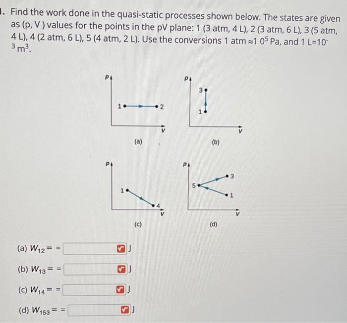 Solved 1. Find the work done in the quasi-static processes | Chegg.com