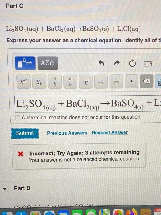 Solved Part C Li2SO4 (aq) + BaCl2(aq) BaSO4(s) + LiCl(aq) | Chegg.com