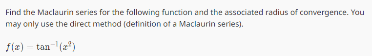 Solved Find the Maclaurin series for the following function | Chegg.com