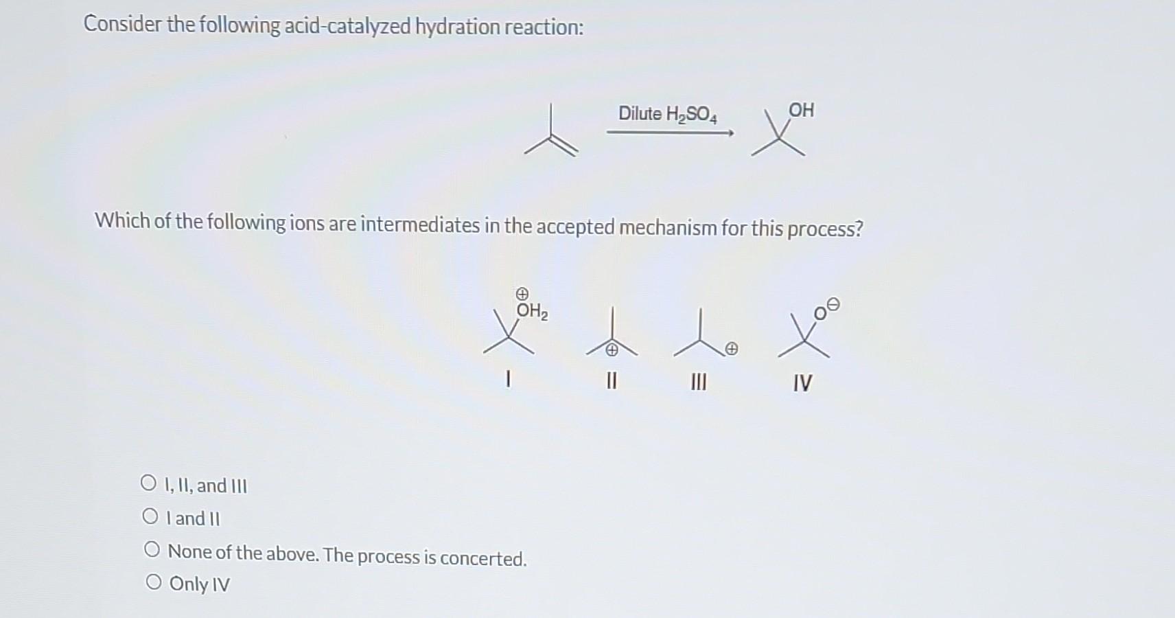 Solved Consider the following acid-catalyzed hydration | Chegg.com
