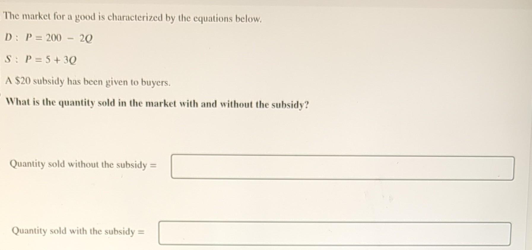 Solved The market for a good is characterized by the | Chegg.com