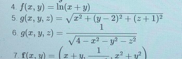 Solved Find the largest domain in R^2 or R^3 on which each | Chegg.com