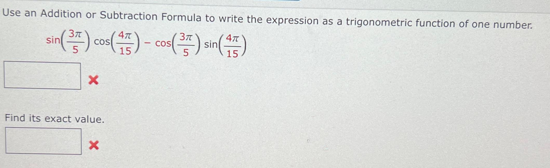 Solved Use an Addition or Subtraction Formula to write the | Chegg.com