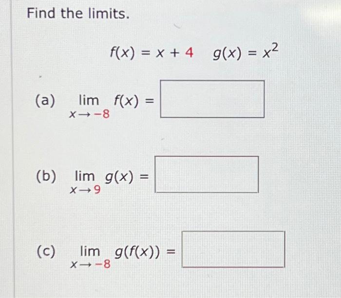 Solved Find the limits. (a) f(x) = x + 4 g(x) = x² (c) lim | Chegg.com