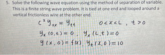 Solved 5. Solve the following wave equation using the method | Chegg.com