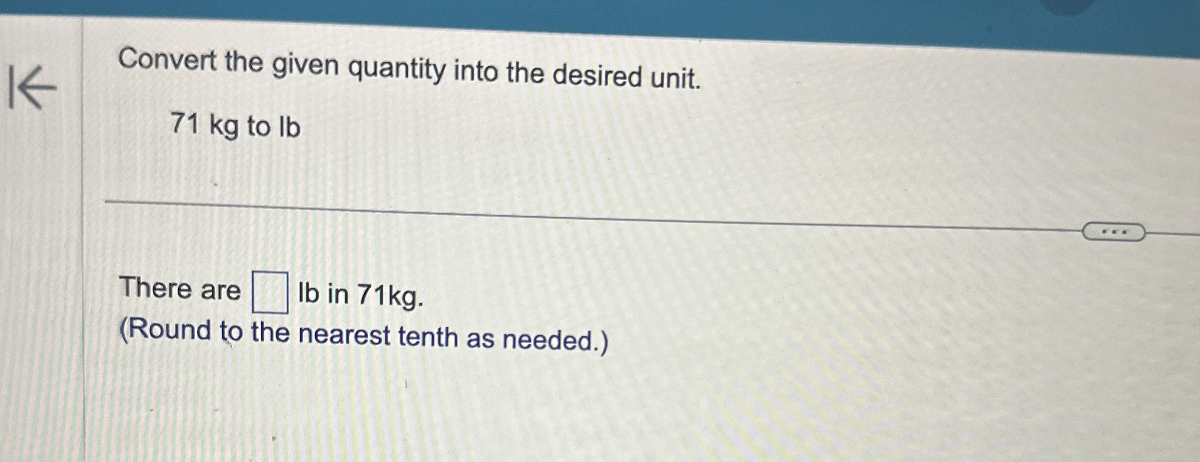 Solved Convert the given quantity into the desired unit.71 | Chegg.com