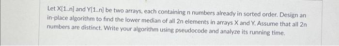 Solved Let X[1..n] and Y[1..n] be two arrays, each | Chegg.com